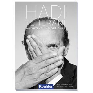 Hadi Teherani: Architekt und Designer | Bibliomaniacs