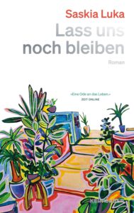 Lass uns noch bleiben [hardcover] Luka, Saskia [Nov 03, 2025 ...